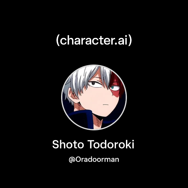 Chat with Shoto Todoroki | character.ai | Personalized AI for every ...