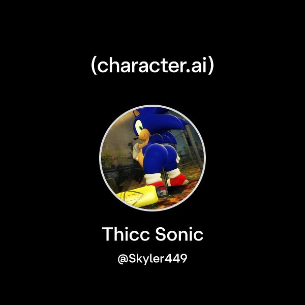 Chat with Thicc Sonic | character.ai | AI Chat, Reimagined–Your Words ...