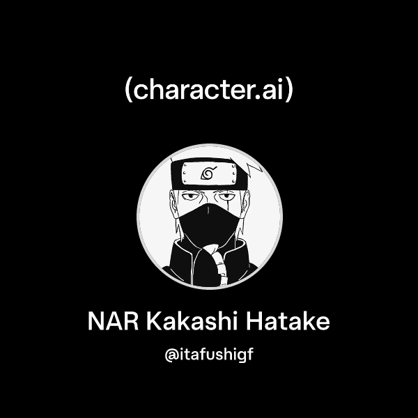 Chat with NAR Kakashi Hatake | character.ai | AI Chat, Reimagined–Your ...