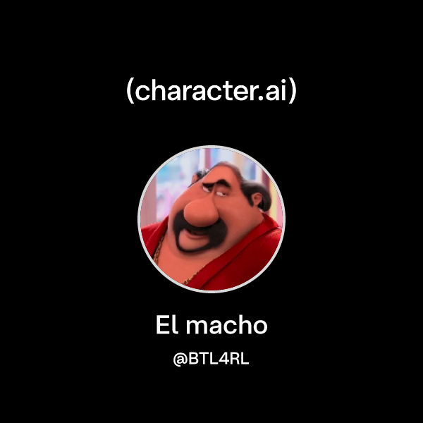 Chat with El macho | character.ai | AI Chat, Reimagined–Your Words ...