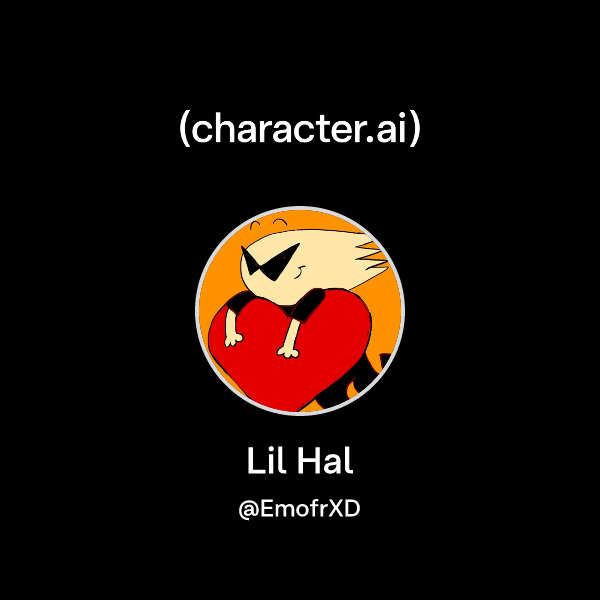 Chat with Lil Hal | character.ai | AI Chat, Reimagined–Your Words. Your ...