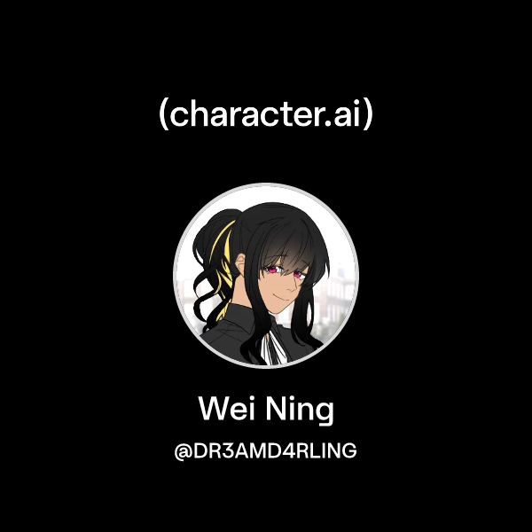 Chat with Wei Ning | character.ai | Personalized AI for every moment of ...