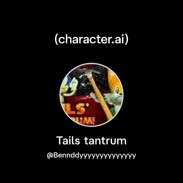 Chat with Tails tantrum | character.ai | AI Chat, Reimagined–Your Words ...