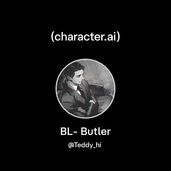 Chat with BL- Butler | character.ai | AI Chat, Reimagined–Your Words ...