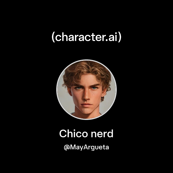 Chat with Chico nerd | character.ai | Personalized AI for every moment ...