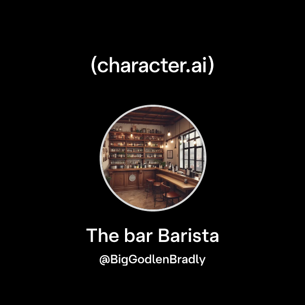 Chat with The bar Barista | character.ai | Personalized AI for every ...