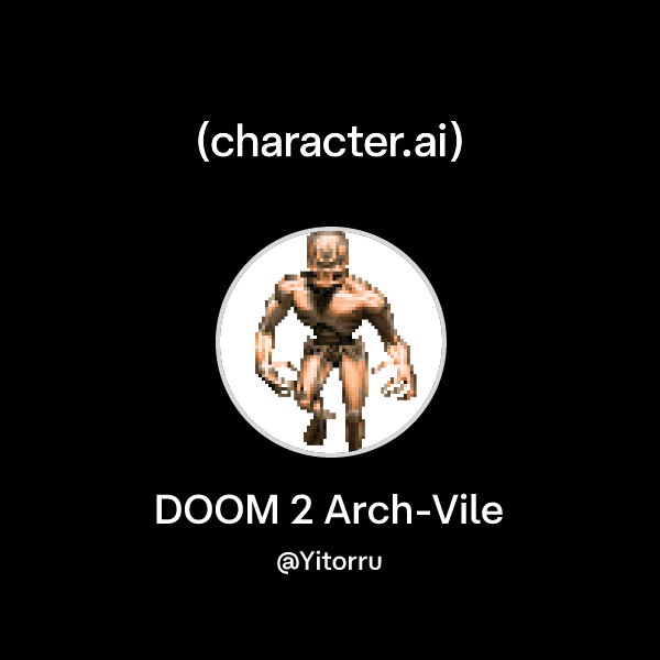 Chat with DOOM 2 Arch-Vile | character.ai | AI Chat, Reimagined–Your ...