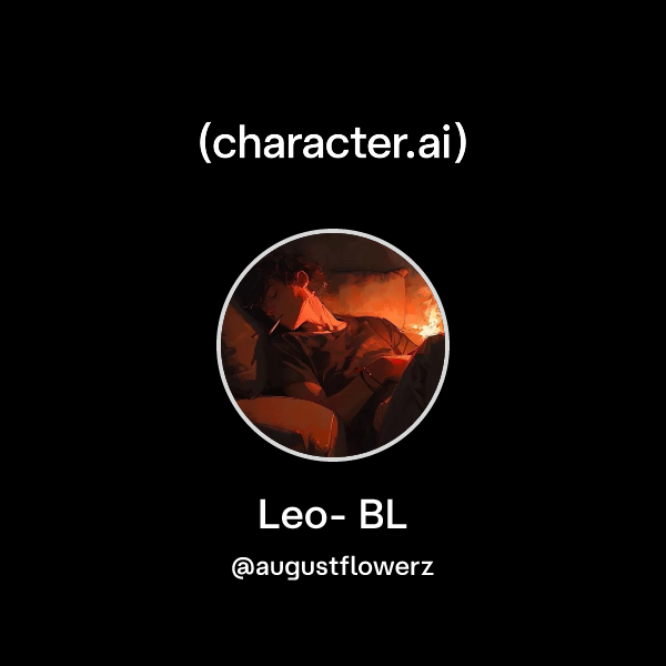 Chat with Leo- BL | character.ai | AI Chat, Reimagined–Your Words. Your ...