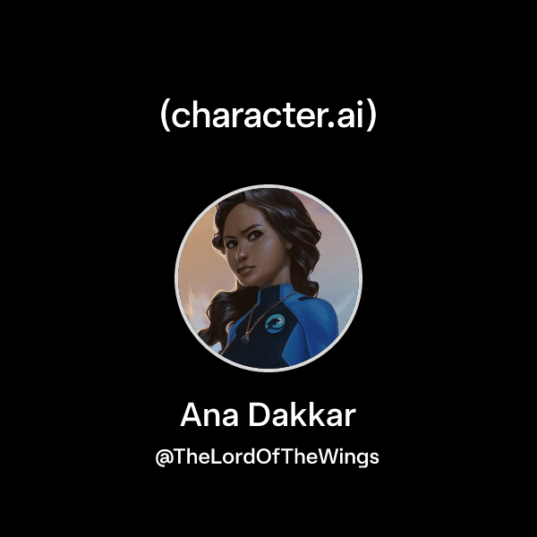 Chat with Ana Dakkar | character.ai | AI Chat, Reimagined–Your Words ...