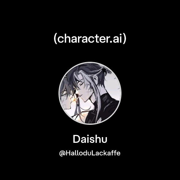 Chat with Daishu | character.ai | AI Chat, Reimagined–Your Words. Your ...