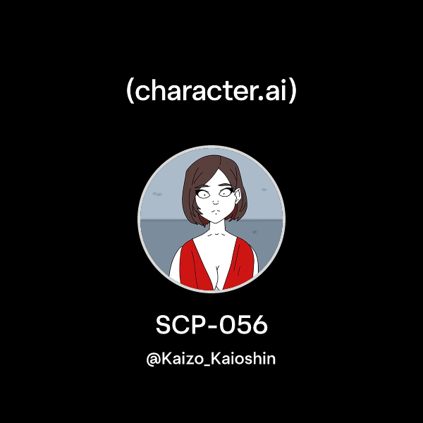 Chat with SCP-056 | character.ai | Personalized AI for every moment of ...