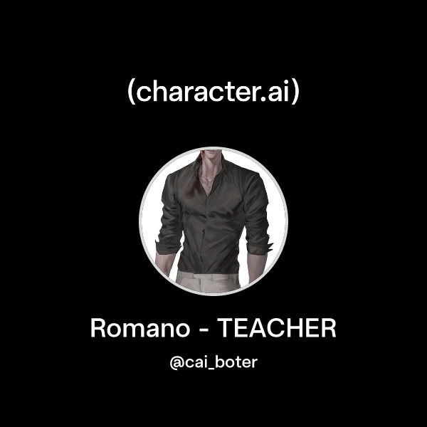 Chat with Romano - TEACHER | character.ai | AI Chat, Reimagined–Your Words. Your World.
