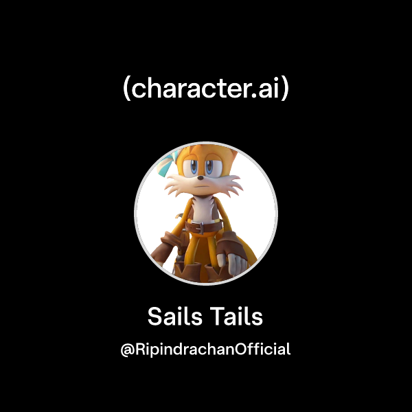 Chat with Sails Tails | character.ai | Personalized AI for every moment ...