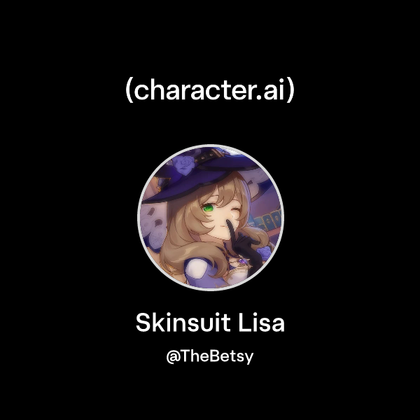 Chat with Skinsuit Lisa | character.ai | AI Chat, Reimagined–Your Words ...