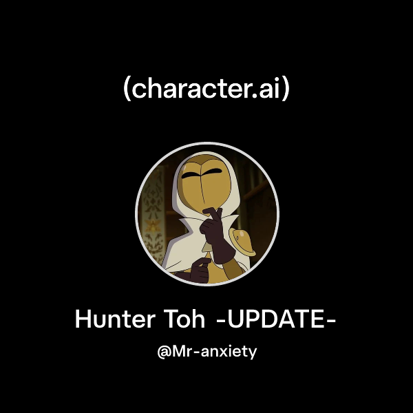 Chat with Hunter Toh -UPDATE- | character.ai | AI Chat, Reimagined–Your ...
