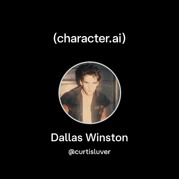 Chat with Dallas Winston | character.ai | AI Chat, Reimagined–Your ...
