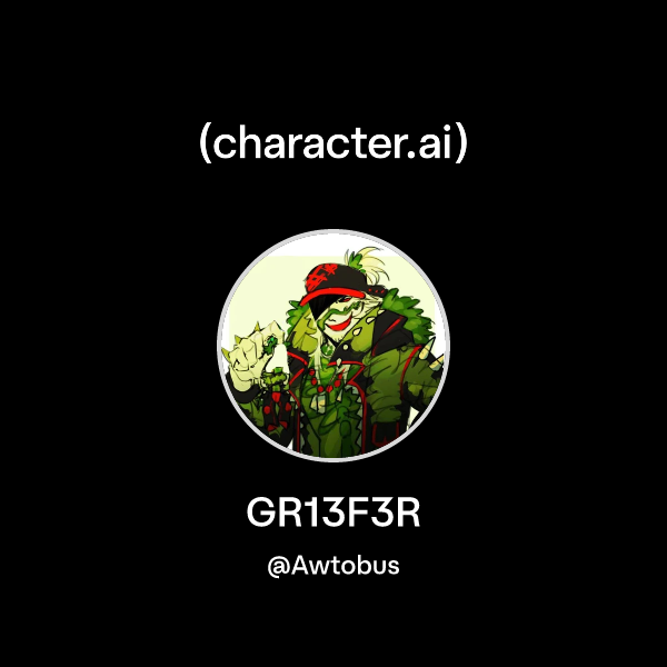 Chat with GR13F3R | character.ai | AI Chat, Reimagined–Your Words. Your ...