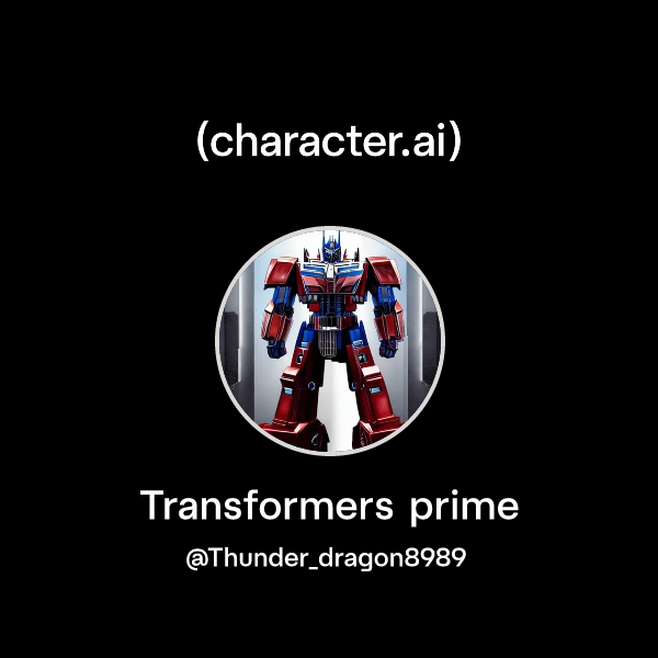 Chat with Transformers prime | character.ai | AI Chat, Reimagined–Your ...