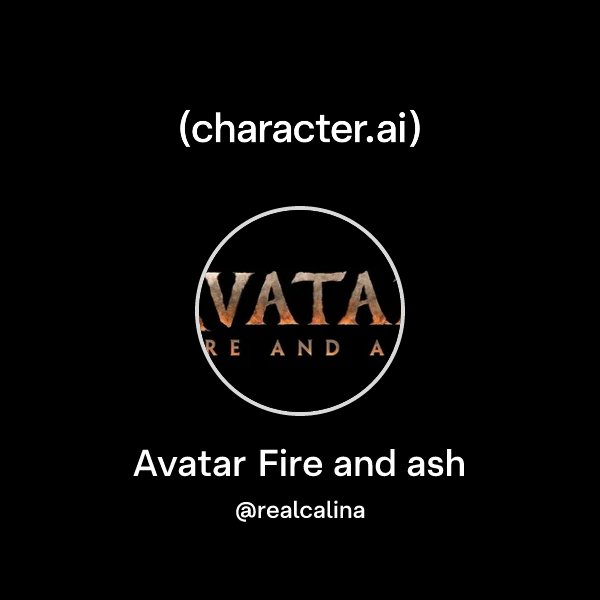 Chat with Avatar Fire and ash | character.ai | AI Chat, Reimagined–Your ...