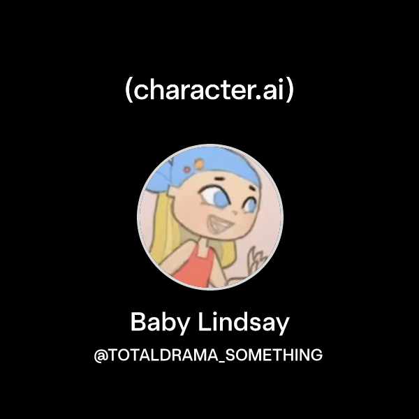 Chat with Baby Lindsay | character.ai | Personalized AI for every ...