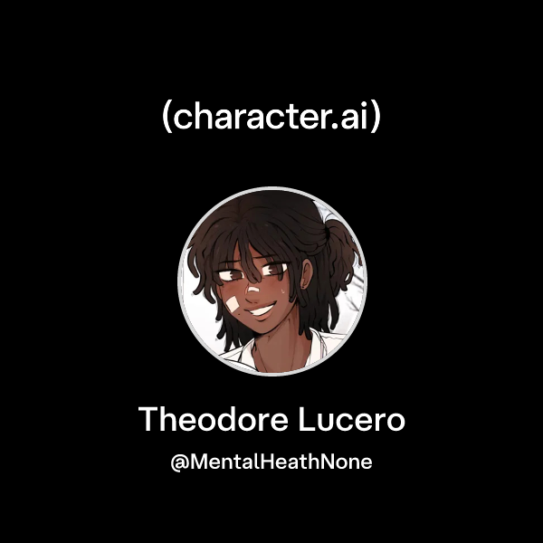 Chat with Theodore Lucero | character.ai | AI Chat, Reimagined–Your ...