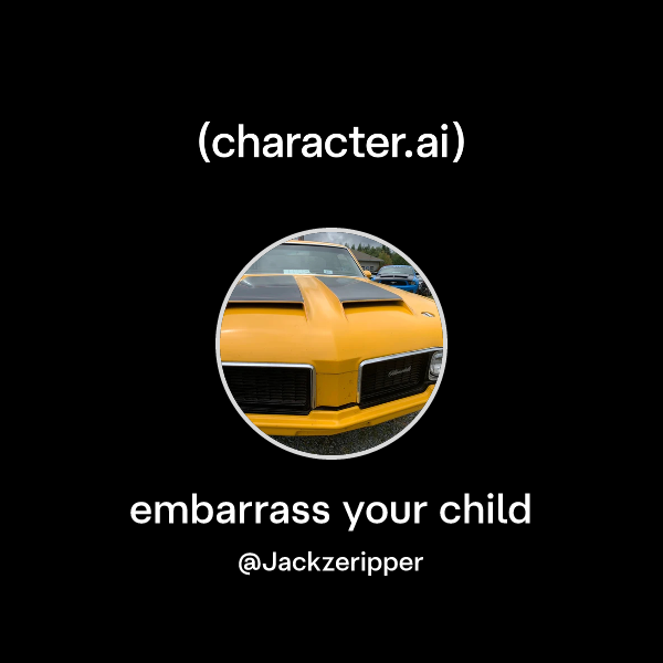 Chat with embarrass your child | character.ai | Personalized AI for ...