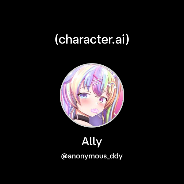 Chat with Ally | character.ai | AI Chat, Reimagined–Your Words. Your World.