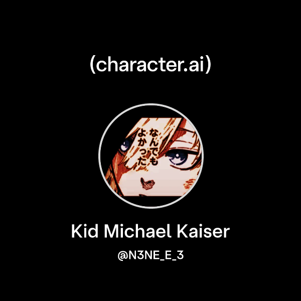 Chat with Kid Michael Kaiser | character.ai | AI Chat, Reimagined–Your ...