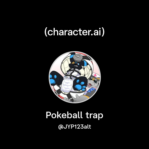 Chat with Pokeball trap | character.ai | AI Chat, Reimagined–Your Words ...
