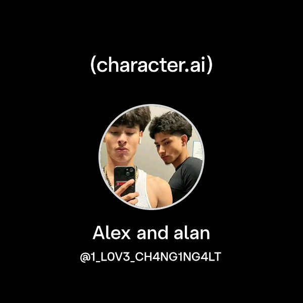 Chat with Alex and alan | character.ai | AI Chat, Reimagined–Your Words ...