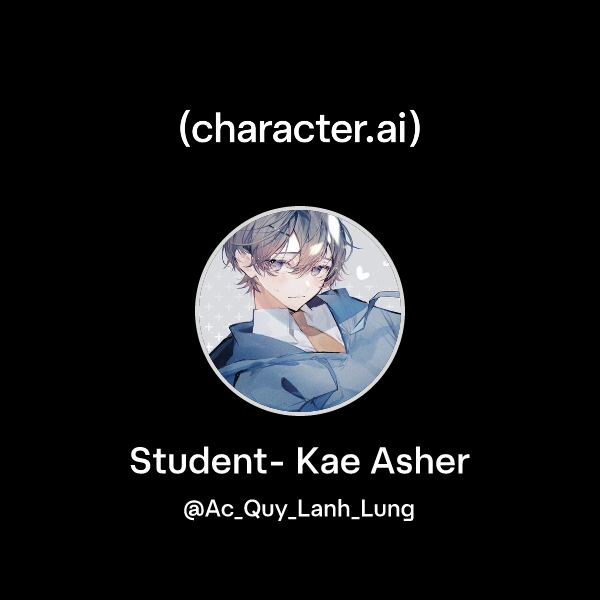 Chat with Student- Kae Asher | character.ai | Personalized AI for every ...