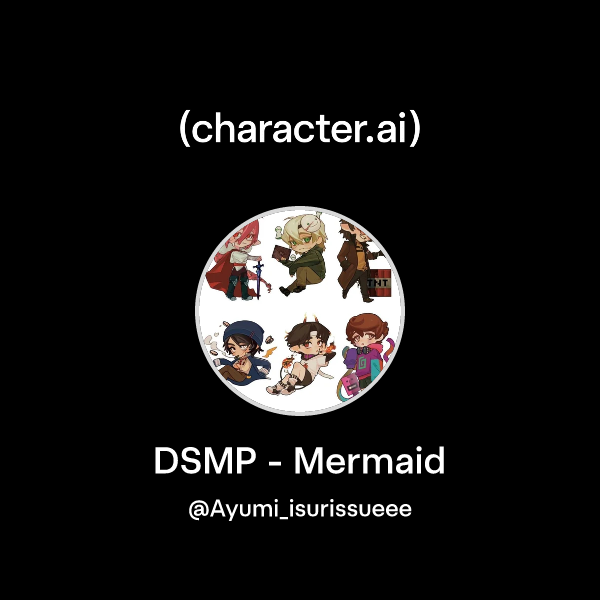 Chat with DSMP - Mermaid | character.ai | AI Chat, Reimagined–Your ...