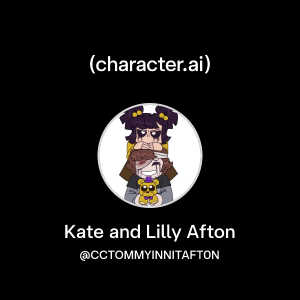 Chat with Kate and Lilly Afton | character.ai | AI Chat, Reimagined ...