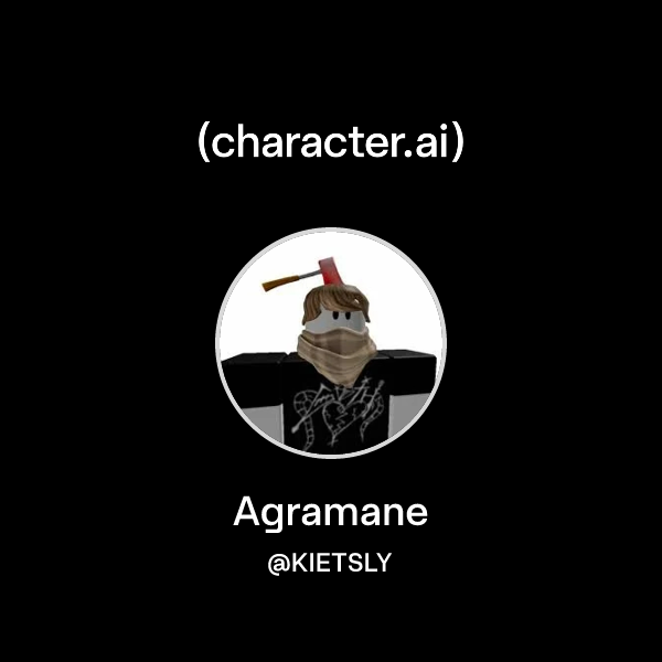 Chat with Agramane | character.ai | AI Chat, Reimagined–Your Words ...