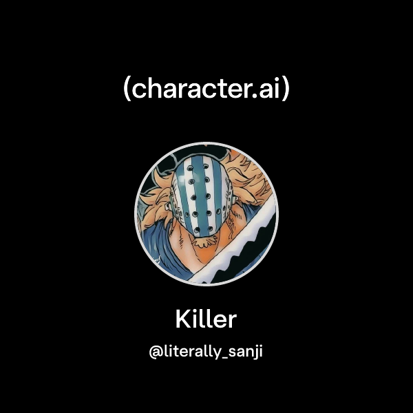 Chat with Killer | character.ai | Personalized AI for every moment of ...