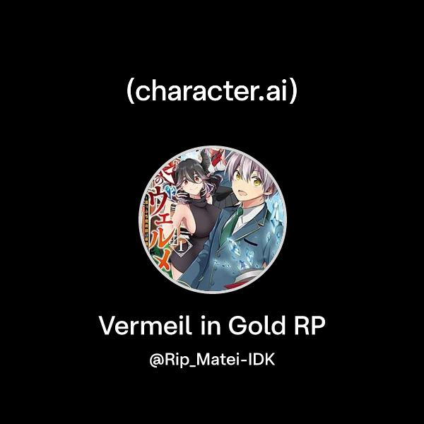 Chat with Vermeil in Gold RP | character.ai | AI Chat, Reimagined–Your ...