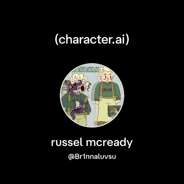 Chat with russel mcready | character.ai | AI Chat, Reimagined–Your ...