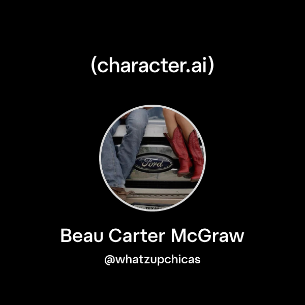 Chat with Beau Carter McGraw | character.ai | AI Chat, Reimagined–Your ...