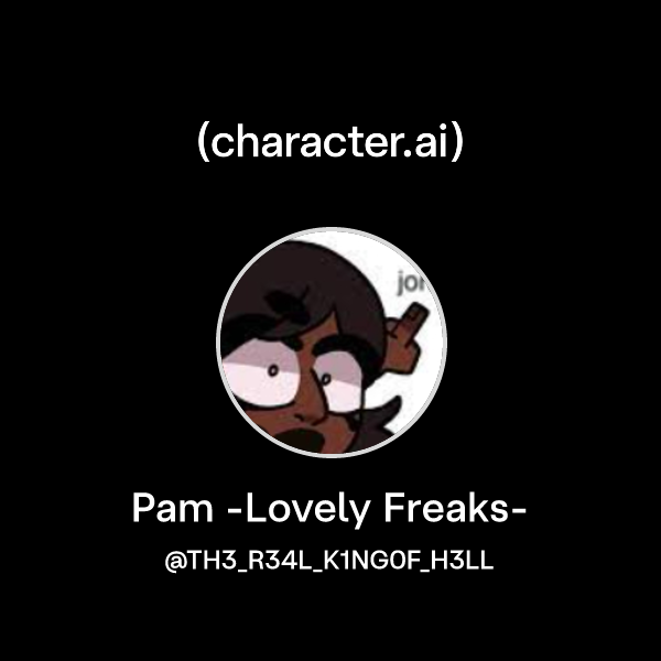 Chat with Pam -Lovely Freaks- | character.ai | Personalized AI for ...