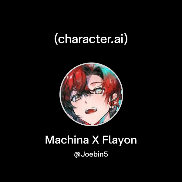 Chat with Machina X Flayon | character.ai | AI Chat, Reimagined–Your ...