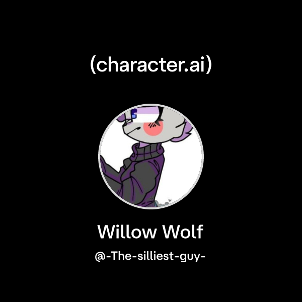 Chat with Willow Wolf | character.ai | AI Chat, Reimagined–Your Words. Your World.