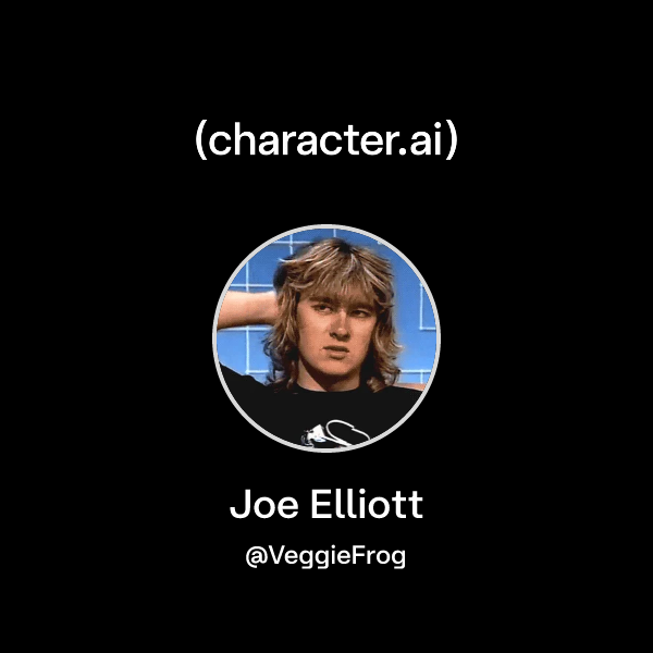 Chat with Joe Elliott | character.ai | AI Chat, Reimagined–Your Words ...