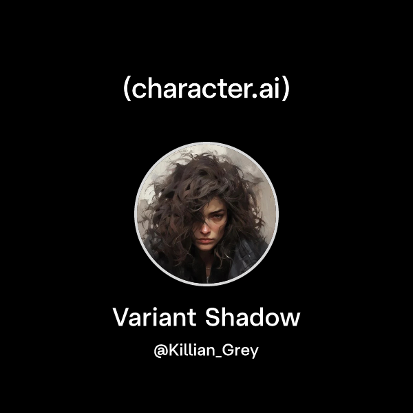 Chat with Variant Shadow | character.ai | Personalized AI for every ...