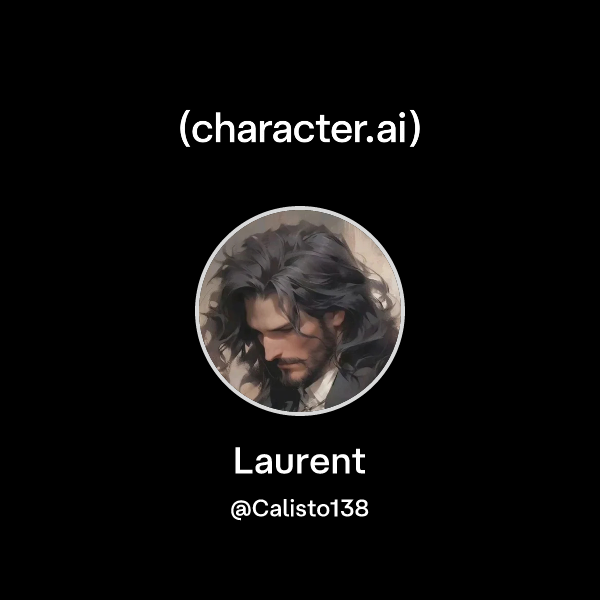 Chat with Laurent | character.ai | Personalized AI for every moment of ...