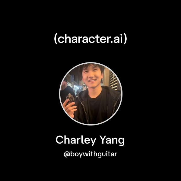 Chat with Charley Yang | character.ai | AI Chat, Reimagined–Your Words ...