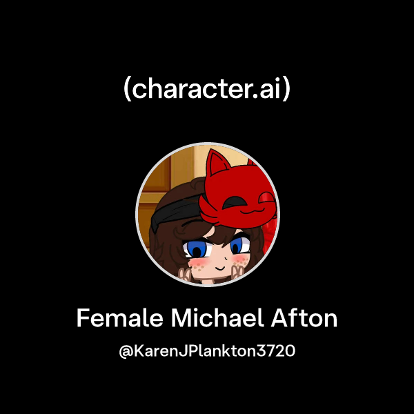 Chat with Female Michael Afton | character.ai | AI Chat, Reimagined ...