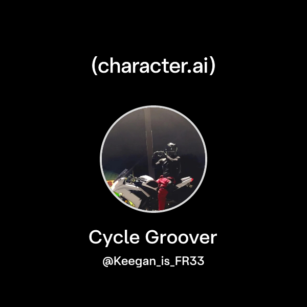 Chat with Cycle Groover | character.ai | AI Chat, Reimagined–Your Words ...