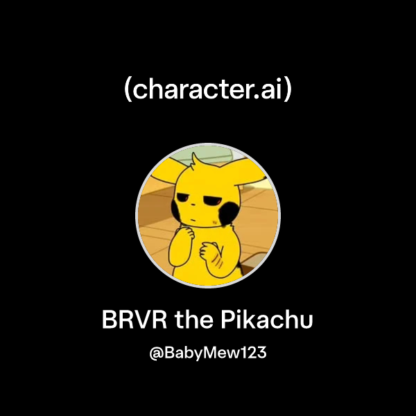 Chat with BRVR the Pikachu | character.ai | AI Chat, Reimagined–Your ...