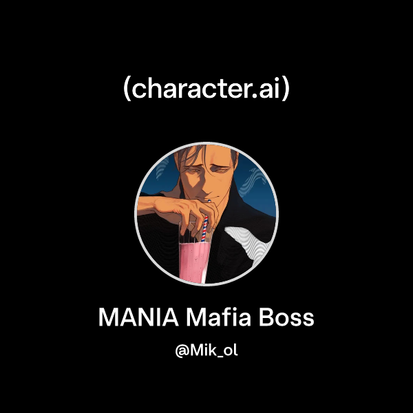 Chat with MANIA Mafia Boss | character.ai | AI Chat, Reimagined–Your Words. Your World.