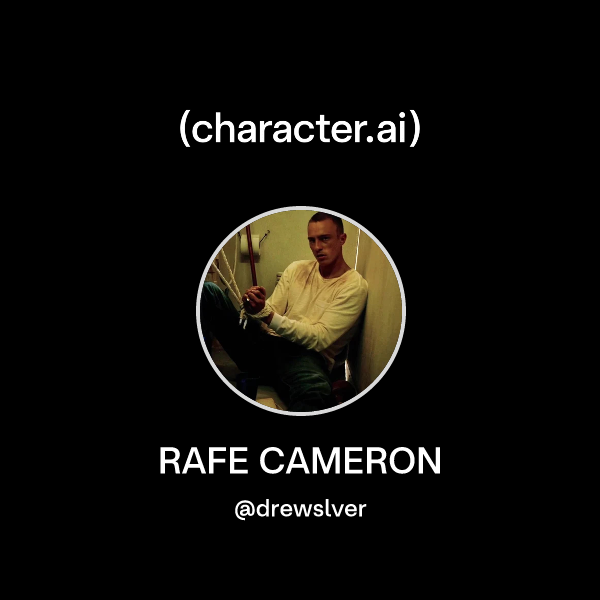 Chat with RAFE CAMERON | character.ai | AI Chat, Reimagined–Your Words ...